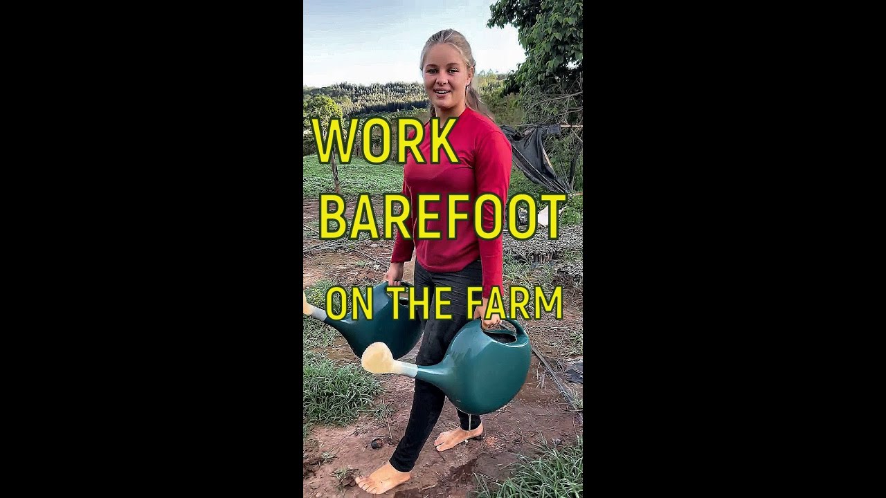 WORKING BAREFOOT ON THE FARM ! #barefoot #barefootlife #barefootwalking ...