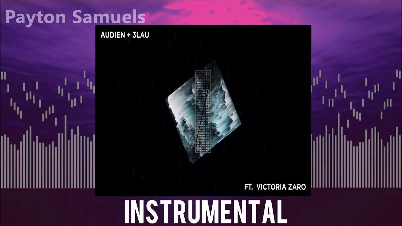Audien & 3LAU ft. Victoria Zaro – Hot Water (Instrumental) - YouTube