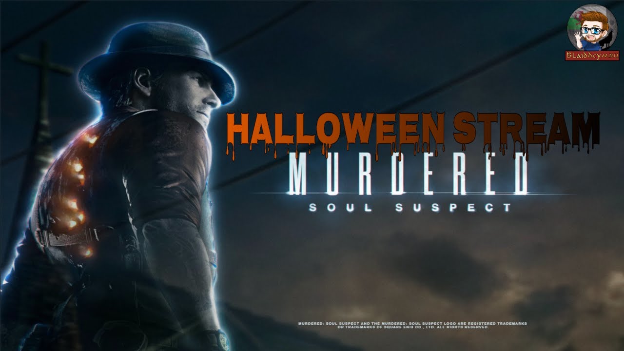 Halloween Stream! - Murdered: Soul Suspect - YouTube