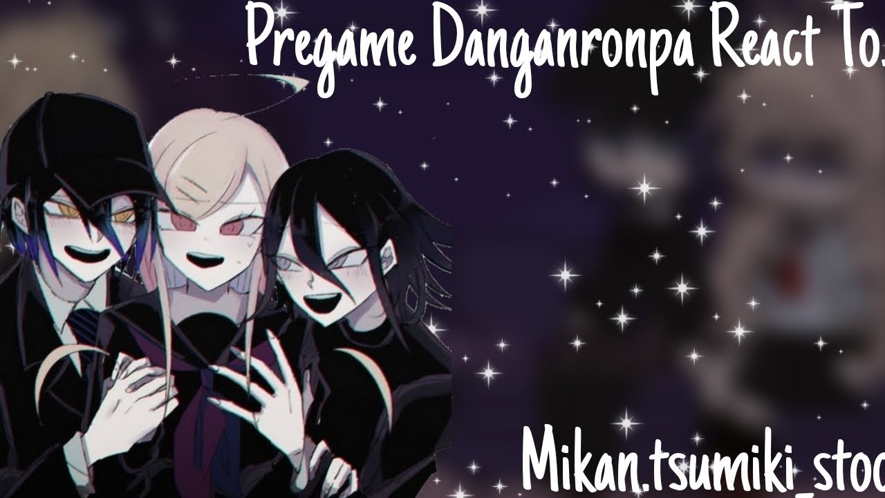 Pregame Danganronpa V3 React To Youtube