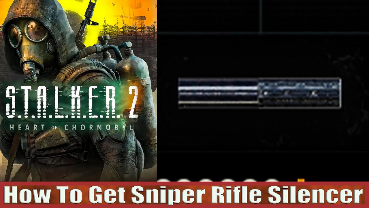 How To Get Sniper Rifle Silencer Stalker 2 Heart of Chornobyl - YouTube