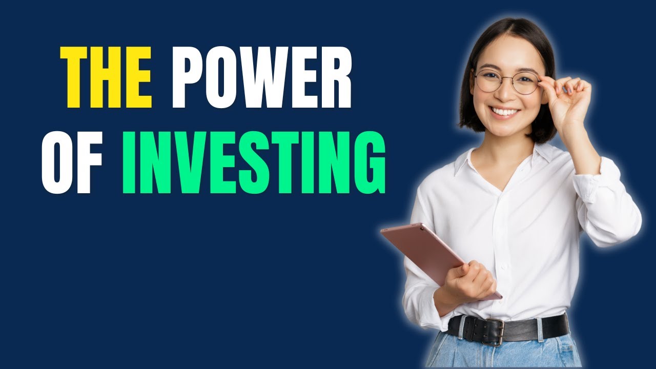 The Power of Investing Transform Your Finances and Future - YouTube