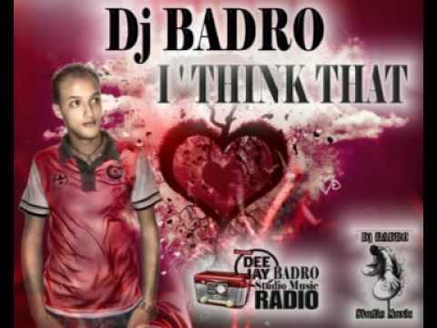 Dj Badro I ' think that Deejay Web radio Mix 2010 - YouTube