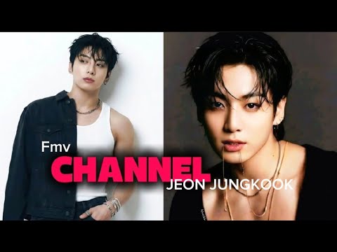 Channel [ FMV ] JEON Jungkook 