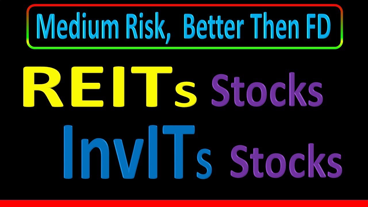 REITS VS INVITS STOCK ! BEST DIVIDEND AND MINIMUM RISK REITS STOCKS AND ...
