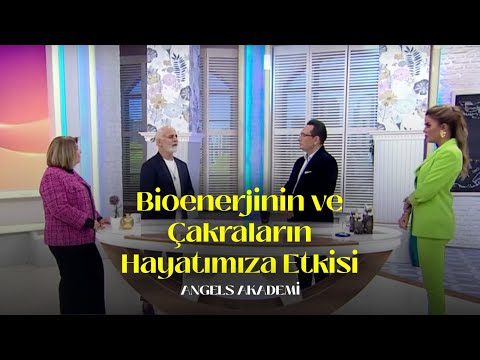 Bioenerjinin ve Çakraların Hayatımıza Etkisi! | Maria Öcal - Ayhan Öcal - Özlem Yıldız