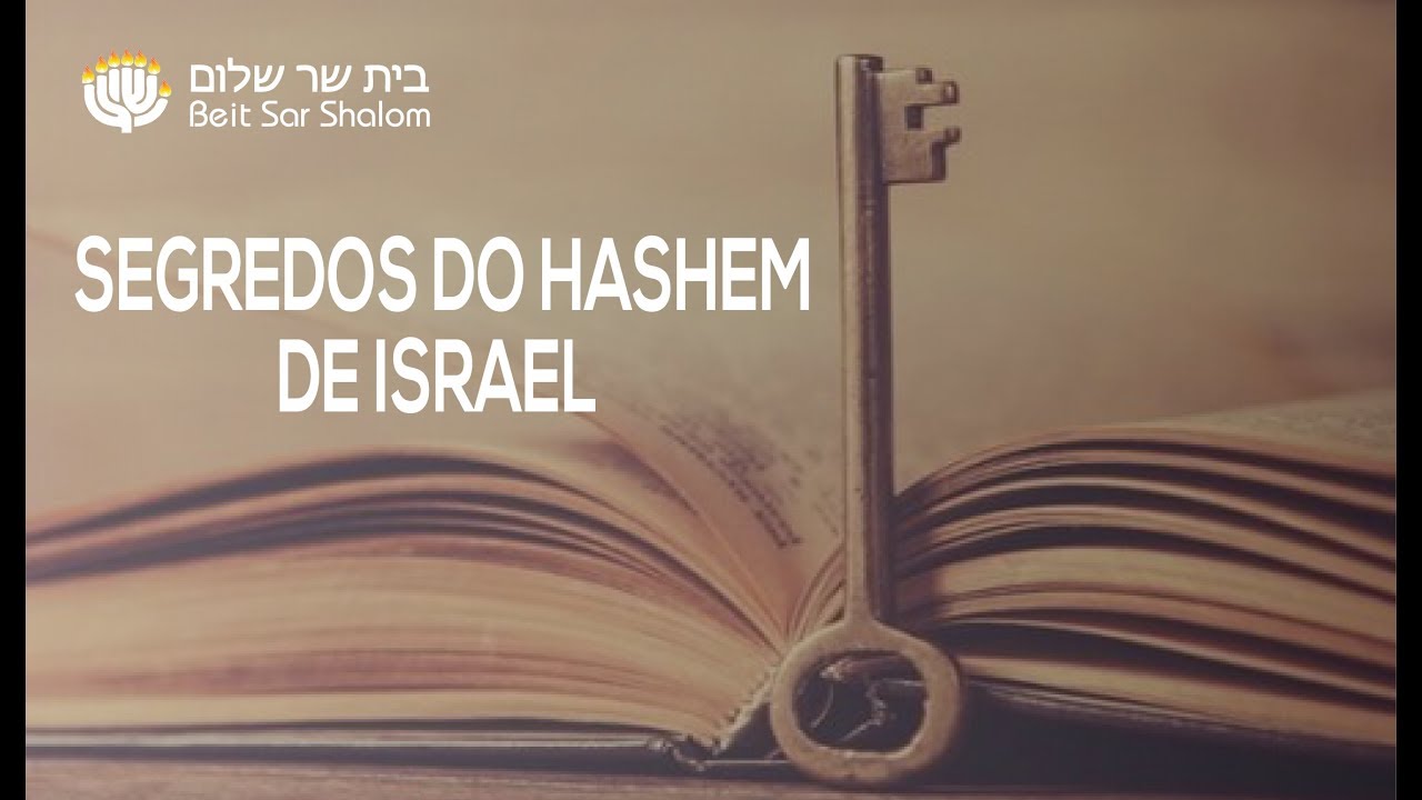 Segredos do Hashem de Israel | 15JUN2019 - YouTube