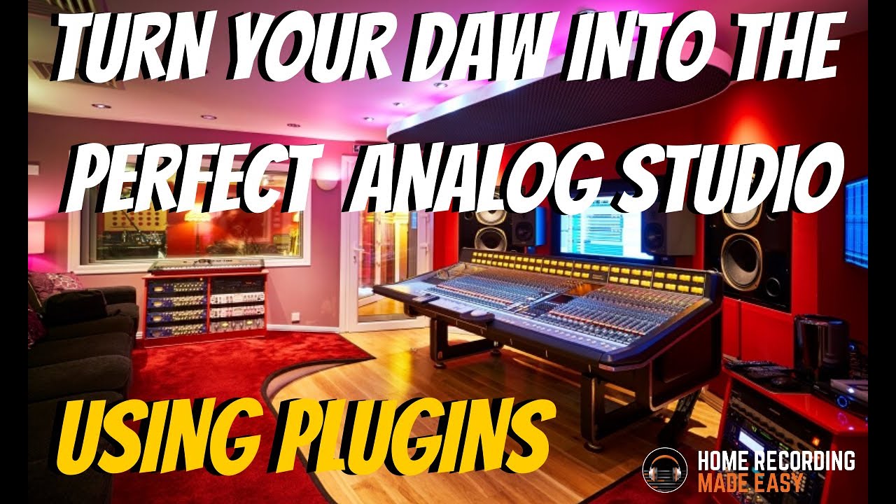Create an ANALOG STUDIO in Your DAW - YouTube