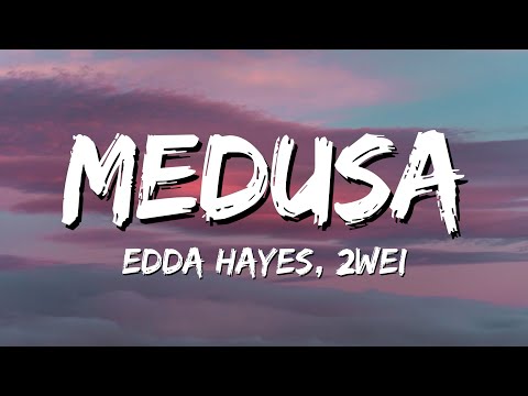 Edda Hayes, 2WEI – MEDUSA (Lyrics)