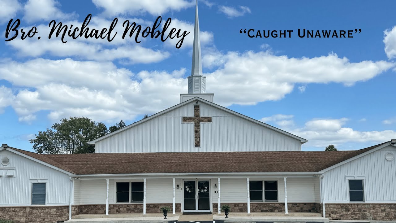 Thursday Night 01.02.25 Bro. Michael Mobley "Caught Unaware" - YouTube