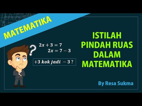 Istilah Pindah Ruas dalam Matematika | PINDAH RUAS ITU GAK ADA - YouTube