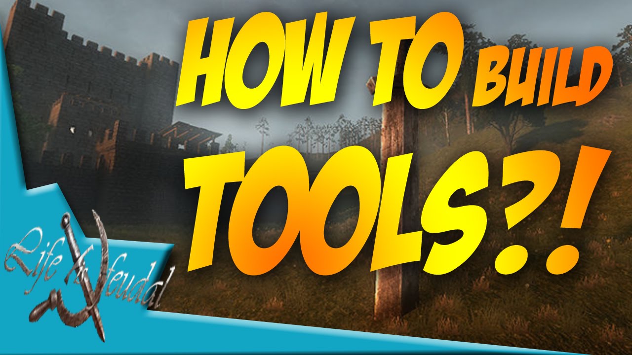 How to Build Tools - Life is Feudal Tutorial - YouTube