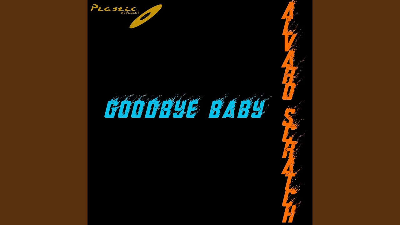 GOODBYE BABY - YouTube