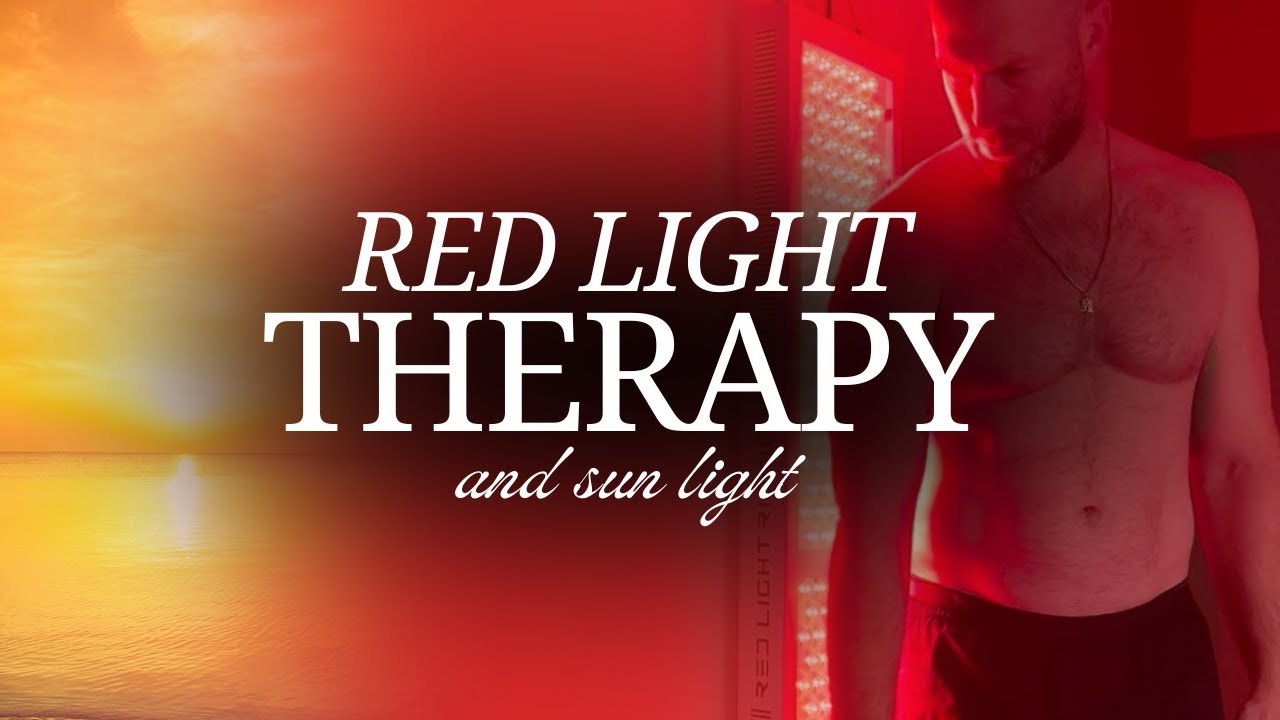 The Importance Of Sunlight (ft. Red Light Therapy) - YouTube