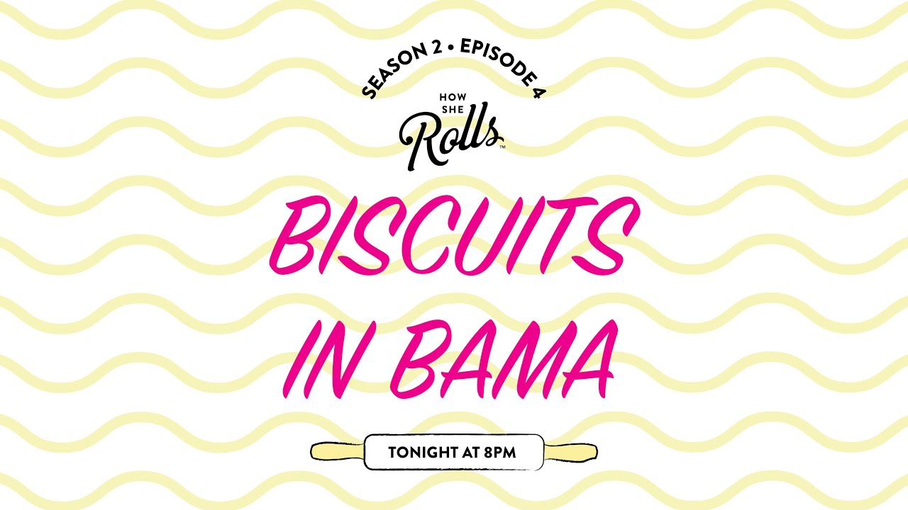How She Rolls Season 2 Episode 4 Trailer: Biscuits in Bama - YouTube