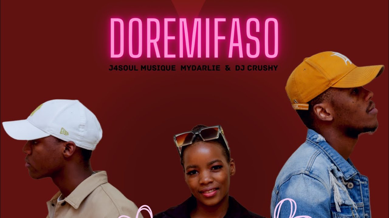 J4souL Musique x Mydarlie x Dj Crushy - Doremifaso - YouTube Music