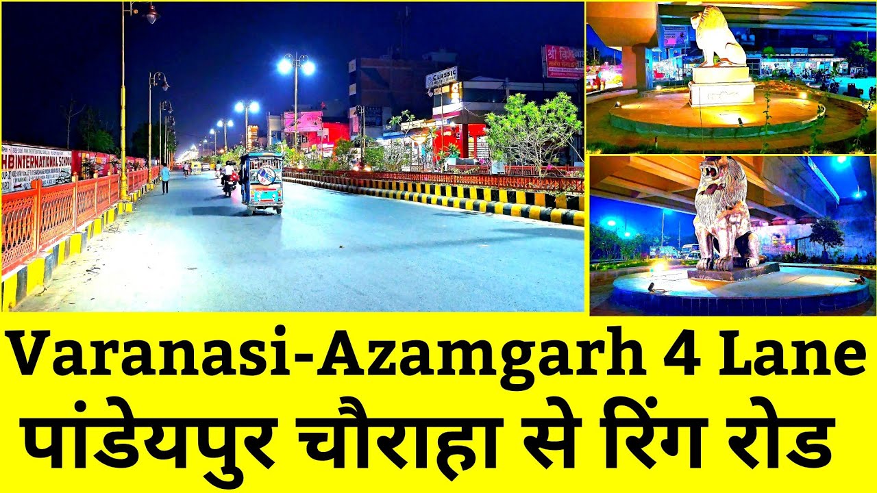 Varanasi New Highway Pandeypur To Ring Road 4 Lane l Night View l ...