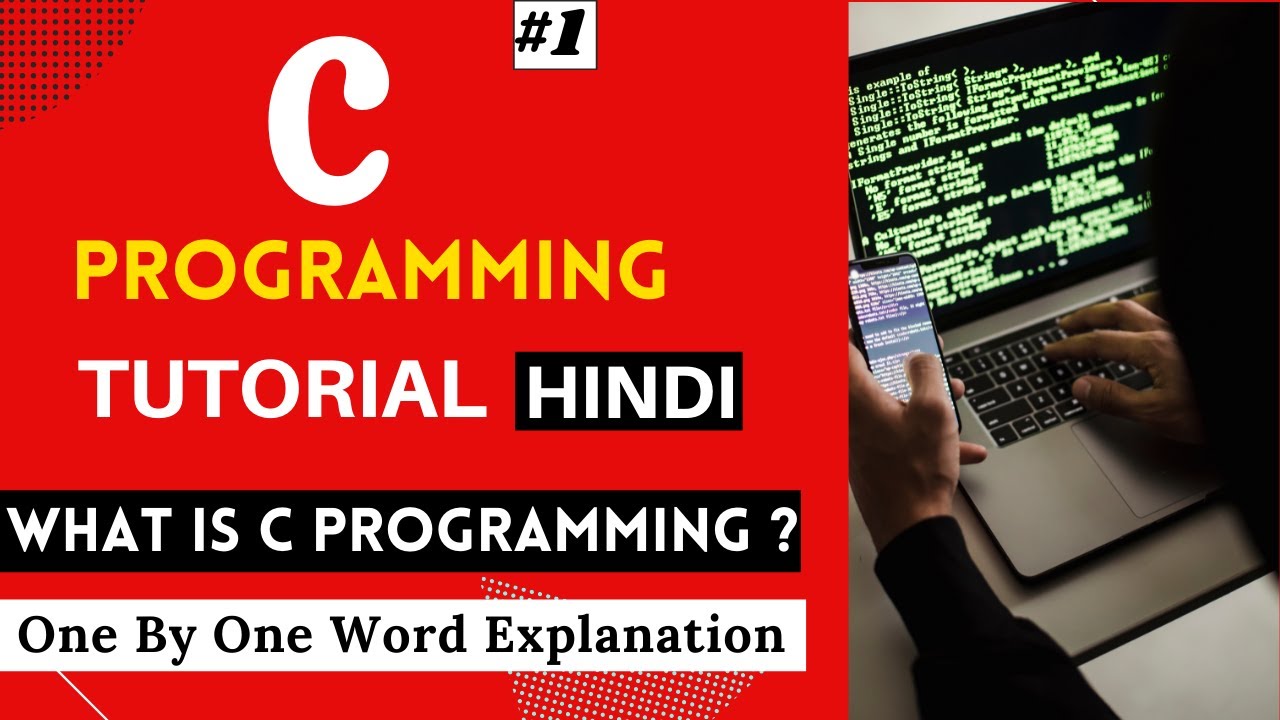 What Is C Programming Language C Programming Tutorial In Hindi 1 Youtube