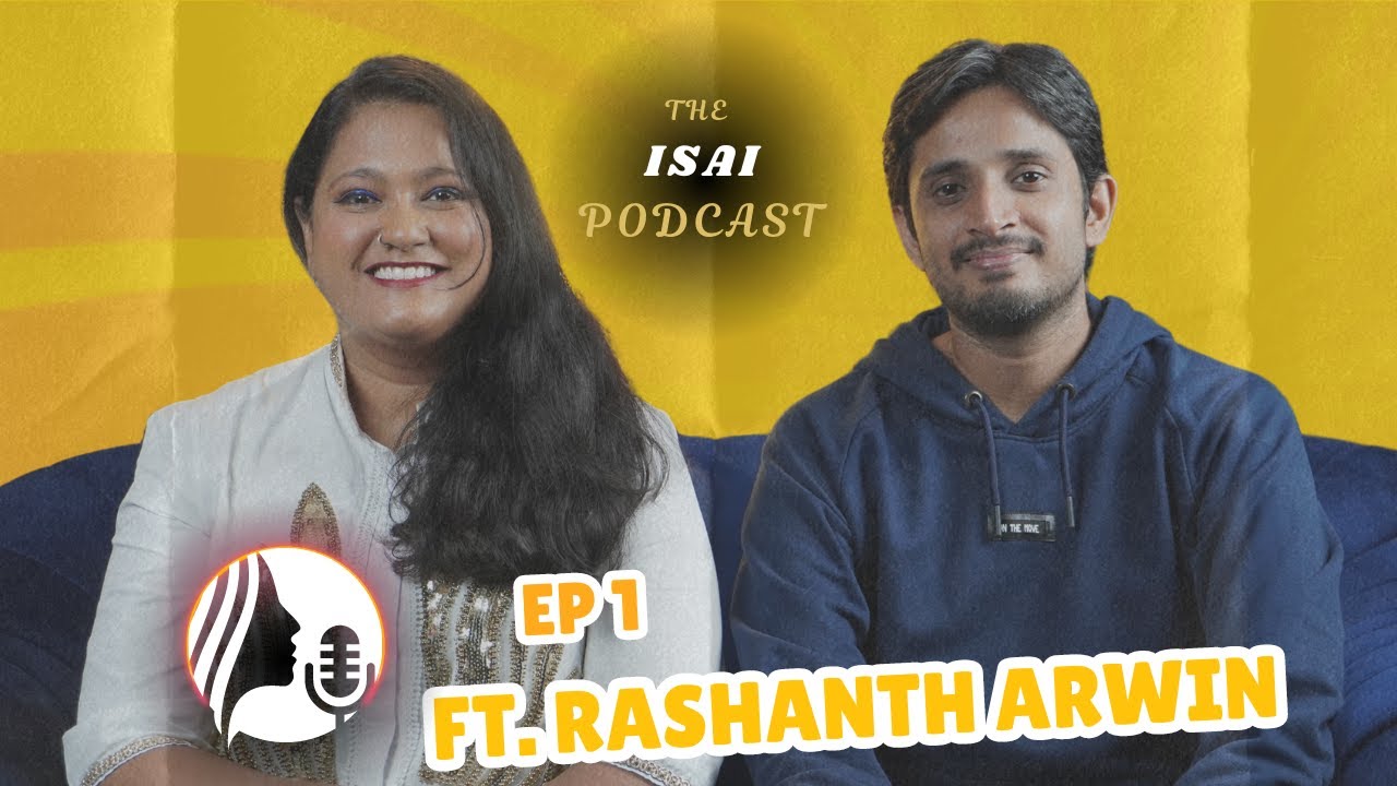 The Isai Podcast by K R Soundarya - Episode 1 ft. Rashaanth Arwin - YouTube