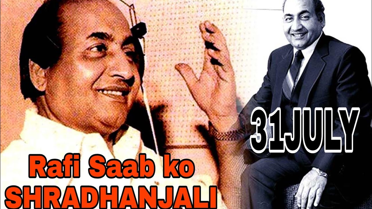 Rafi Saab Ki Shradhanjali Par Geet 31 July,Punyatithi Par Gaya Hua Geet ...