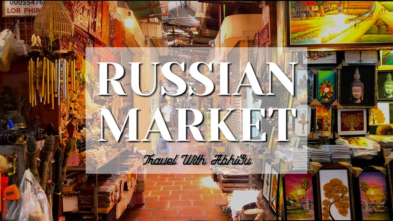 Russian Market Walking Tour - Phnom Penh: Cambodia's Oldest Market ...