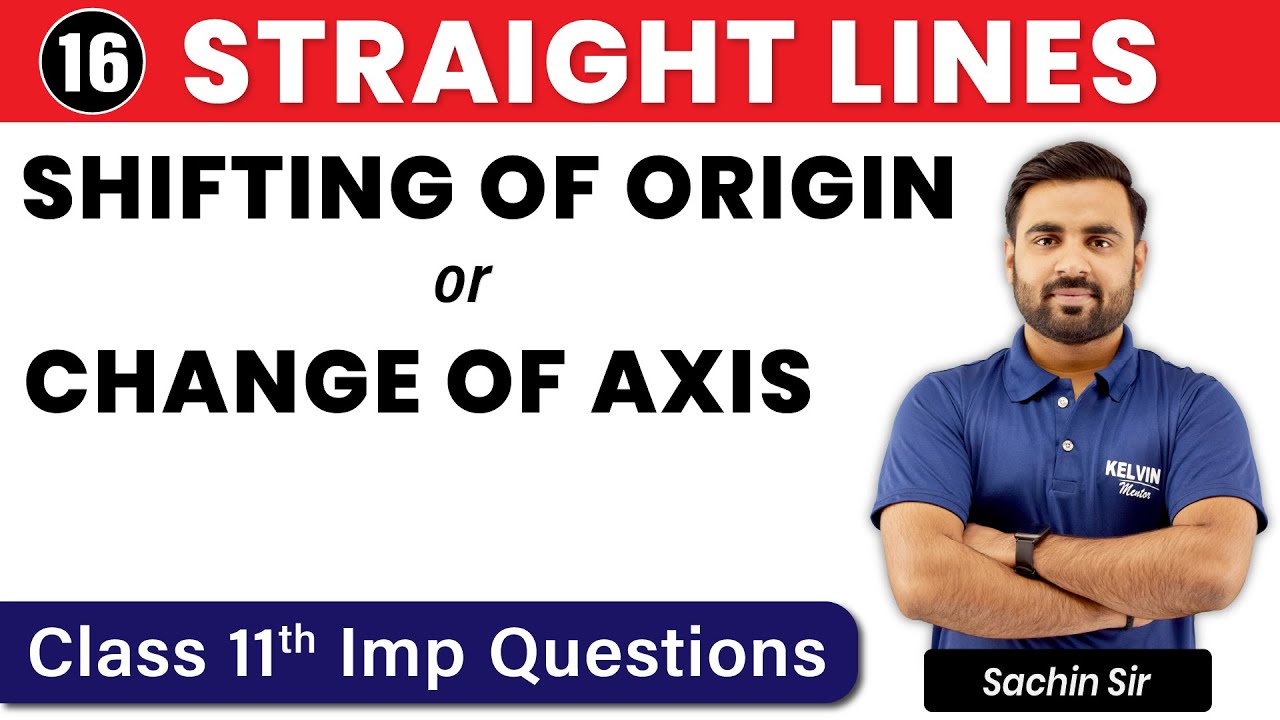 #16 | Straight Lines | Shifting from Origin / Change in Axis | Class 11 ...