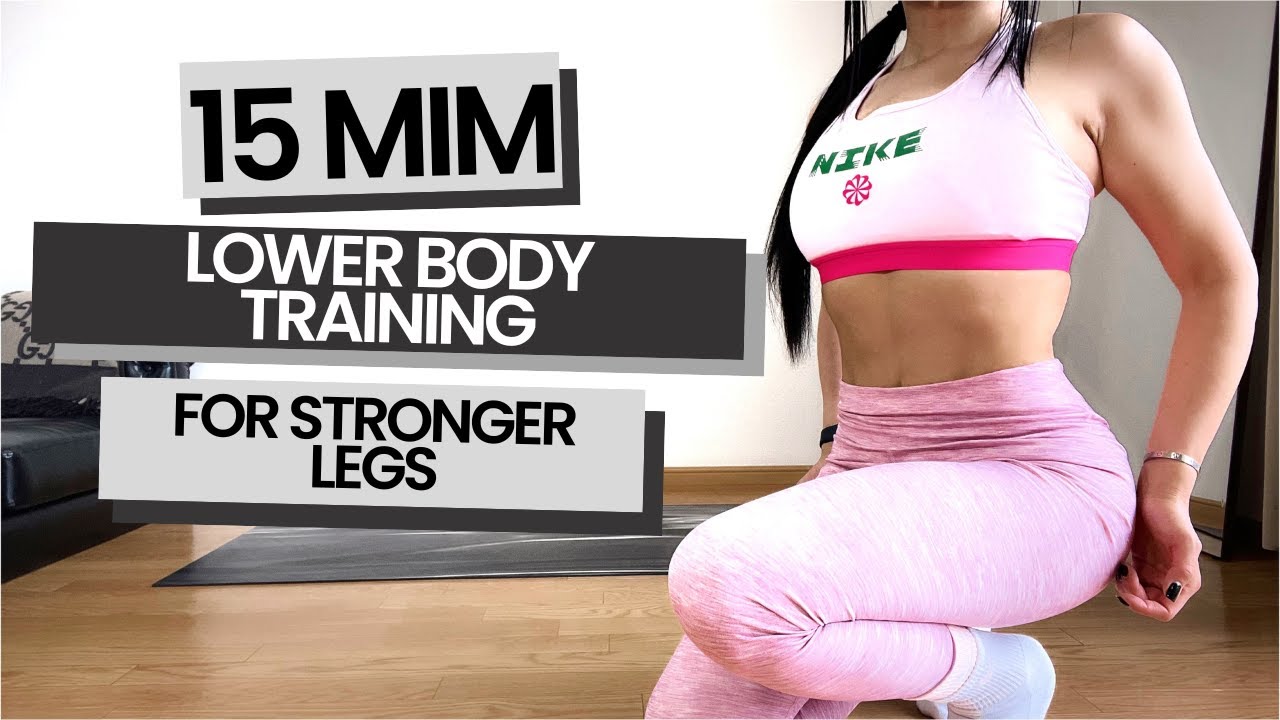 🍑🦵15 MIN LOWER BODY TRAINING - FOR STRONGER LEGS, without equipment ...