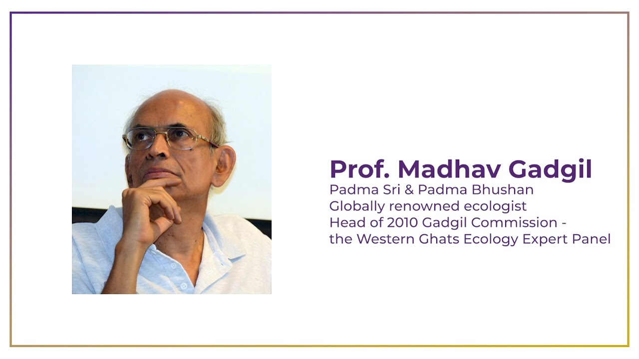 Covering SIX Decades in Conservation in India - Prof. Madhav Gadgil ...