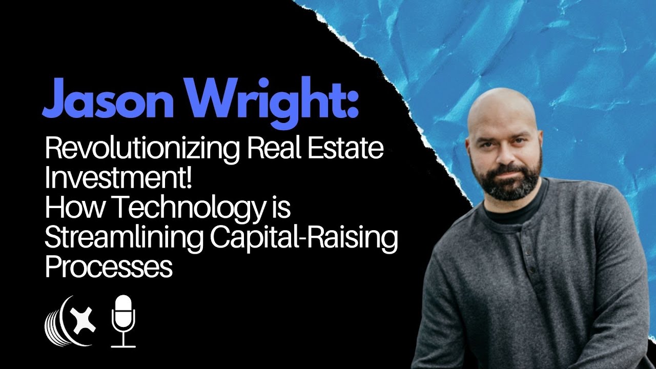 Jason Wright: Revolutionizing Real Estate Investment - YouTube