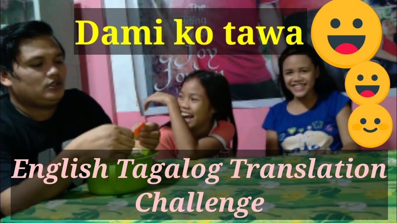 English tagalog translation Challenge. Panoorin hangang dulo,sobra ...