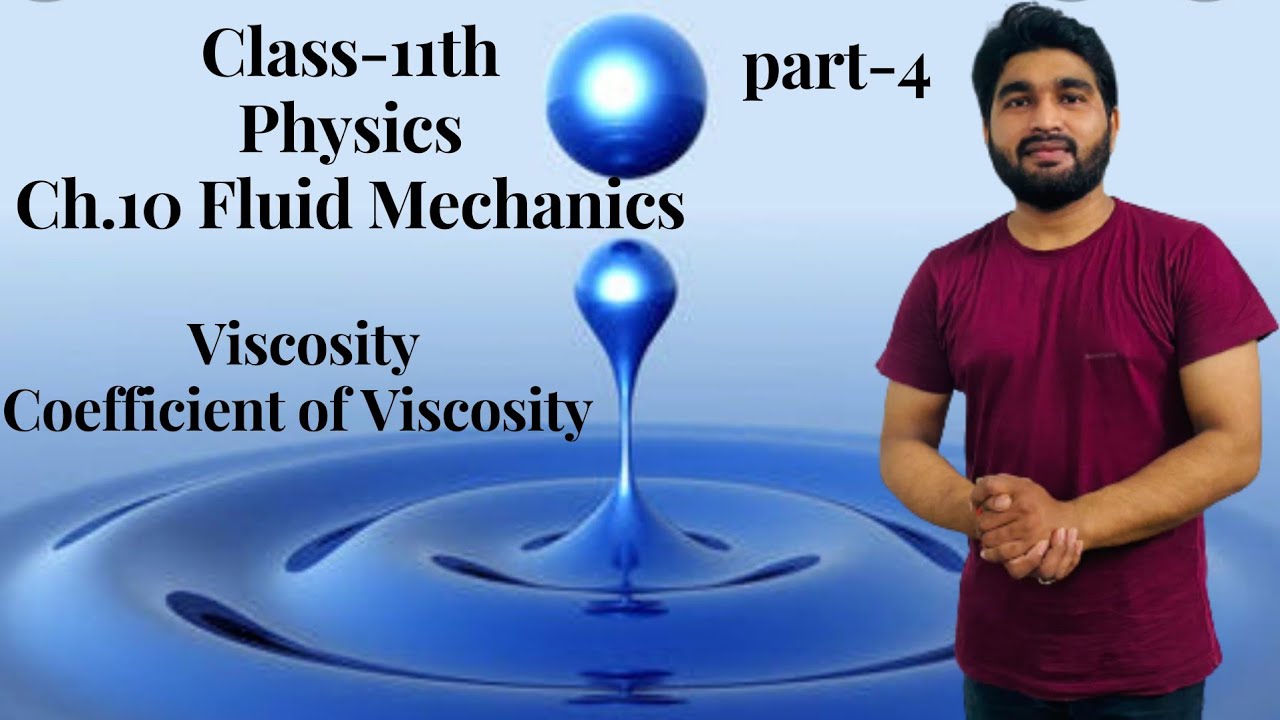 Class 11th_Physics Ch.10 Fluid Mechanics Viscosity nd it's proof (part ...