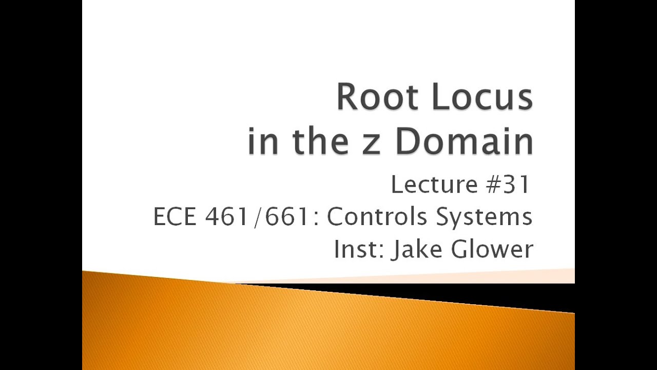 ECE 461.31 Root Locus in the z Plane - YouTube
