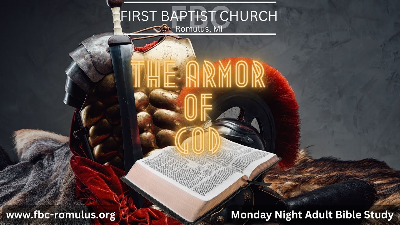 The Armor of God - TRUTH & RIGHTEOUSNESS (Part 13) : FBC Bible Study 2 ...