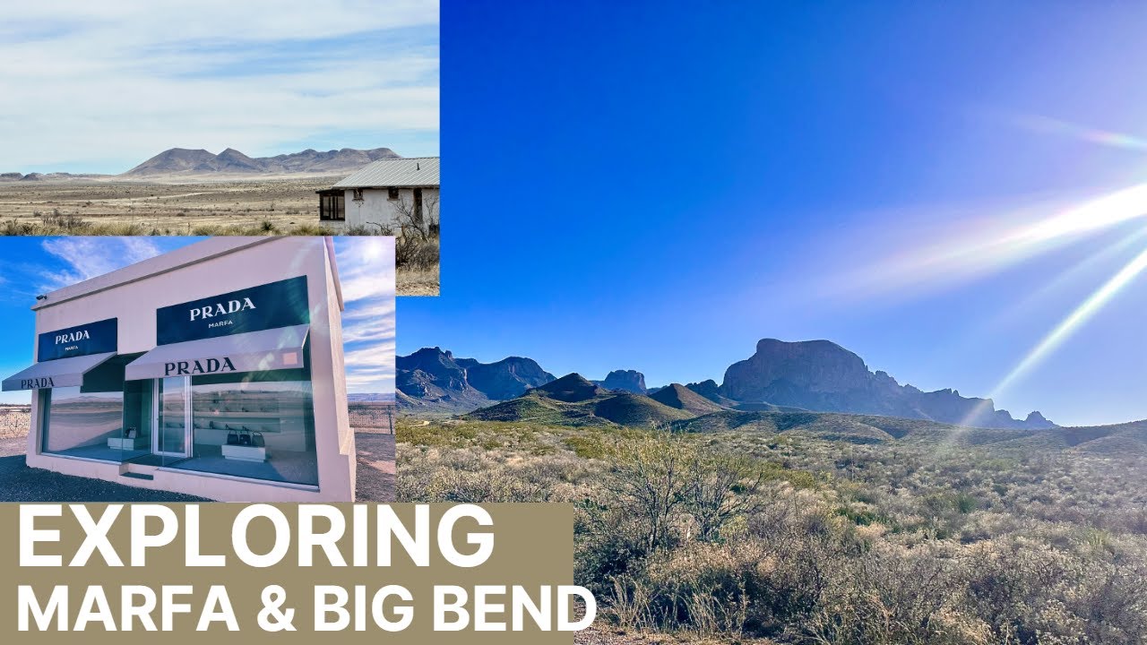 MARFA, TX & BIG BEND NATIONAL PARK - March 2023 - YouTube