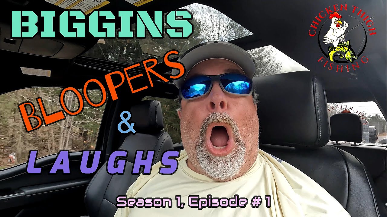 Biggins, Bloopers, & Laughs (S1, Ep. 1) Fishin' Fun with the Chicken ...