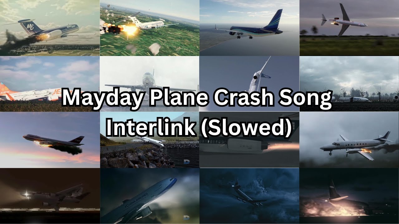 Mayday Plane Crash Song Interlink (Slowed) - YouTube