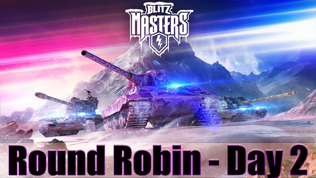 World of Tanks Blitz - Blitz Masters - Round Robin - Day 2 UNLCK Vs ...