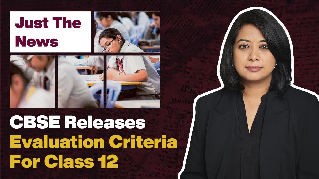 Just The News - 17 June, 2021 | CBSE Releases Evaluation Criteria For ...