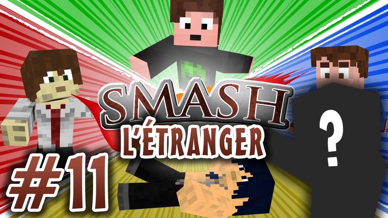 SMASH #11 - L'Étranger | Minecraft - YouTube