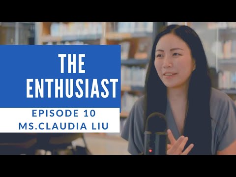 Episode 10:The Enthusiast-Claudia Liu - YouTube