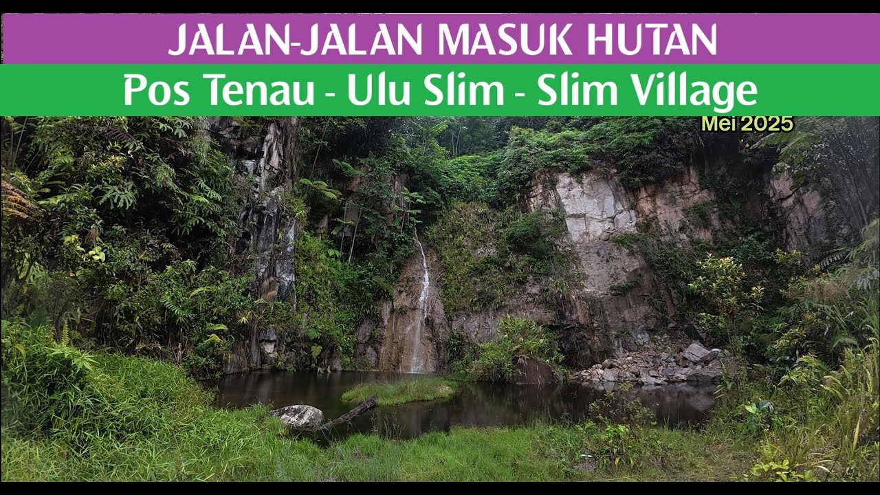 JALAN-JALAN MASUK HUTAN: Pos Tenau - Slim Village - YouTube