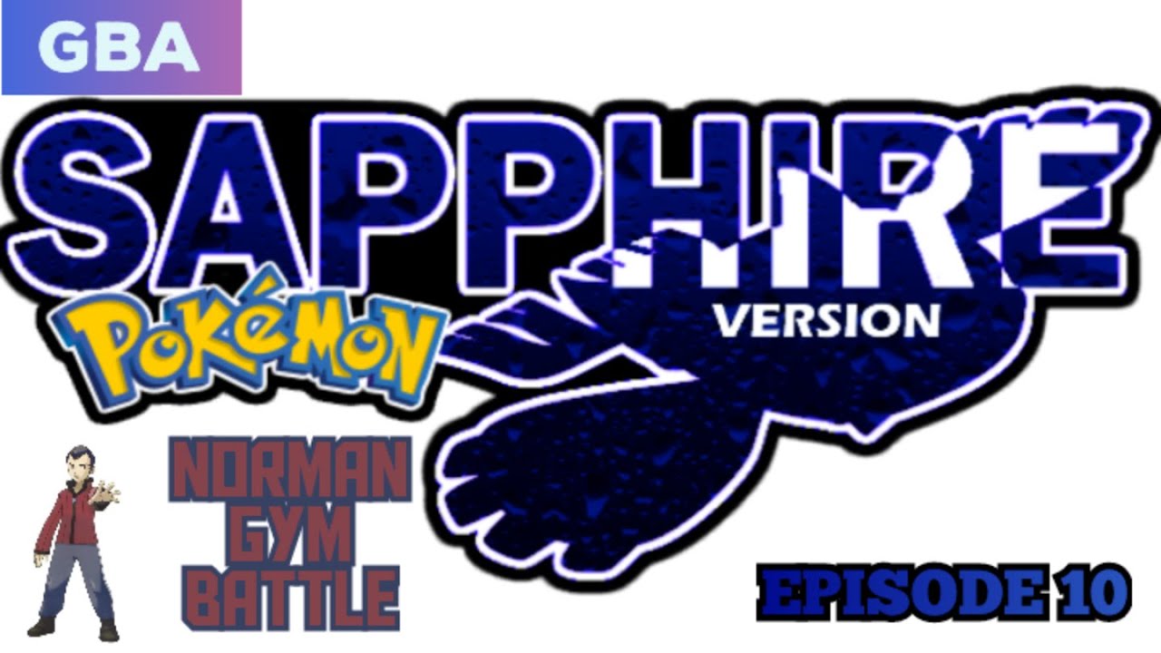 Norman Gym Battle | Pokemon Sapphire Playthrough (EP10) - YouTube