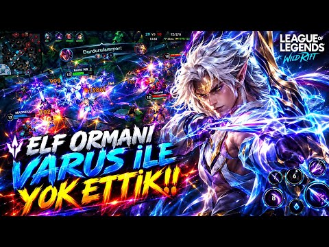 ELF ORMANI VARUS İLE YOK ETTİK! 🤯 | WILD RIFT VARUS ADC