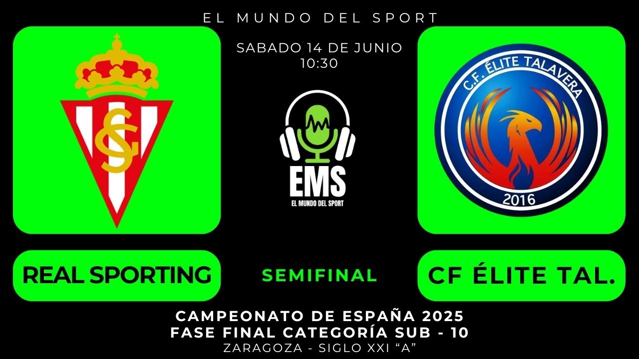 SEMIFINAL CAMPEONATO DE ESPAÑA BENJAMÍN 2025 REAL SPORTING DE GIJÓN VS ...