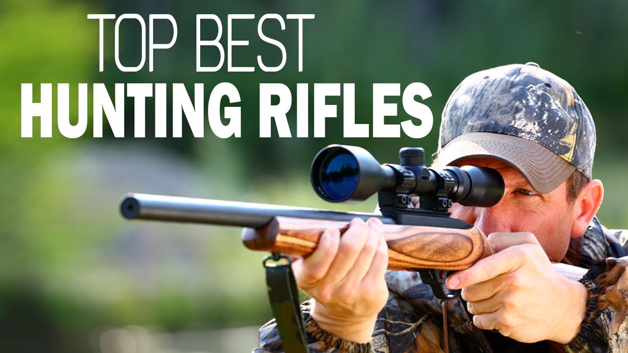 TOP 7 BEST HUNTING RIFLES 2023 YouTube top-7-best-hunting-rifles-2023-youtube