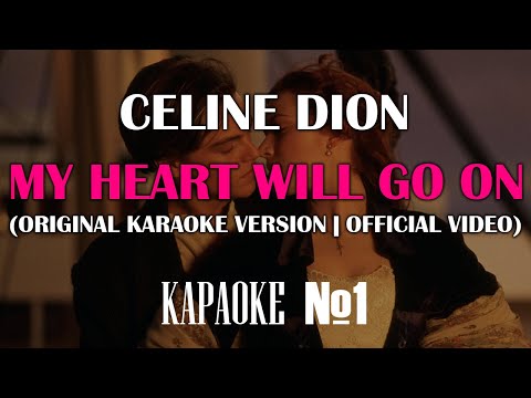 Celine Dion - My Heart Will Go On (Original Karaoke Version | Official Video)