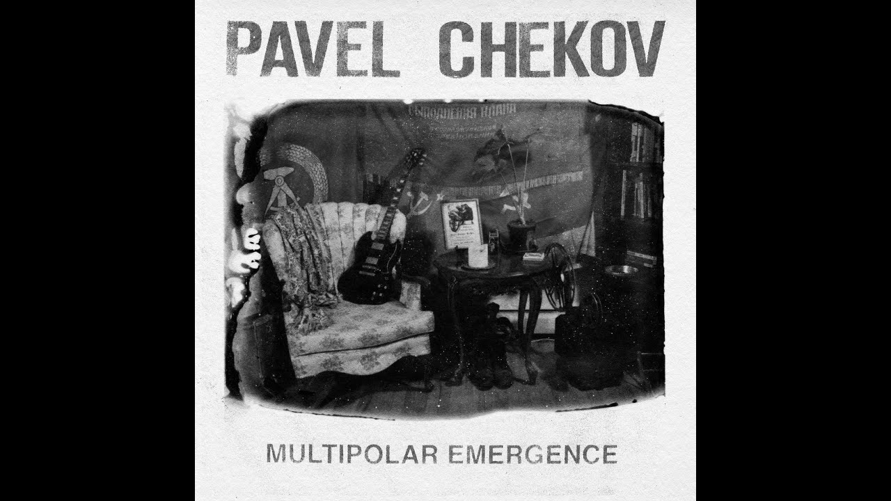 Pavel Chekov - Multipolar Emergence (2024) - YouTube