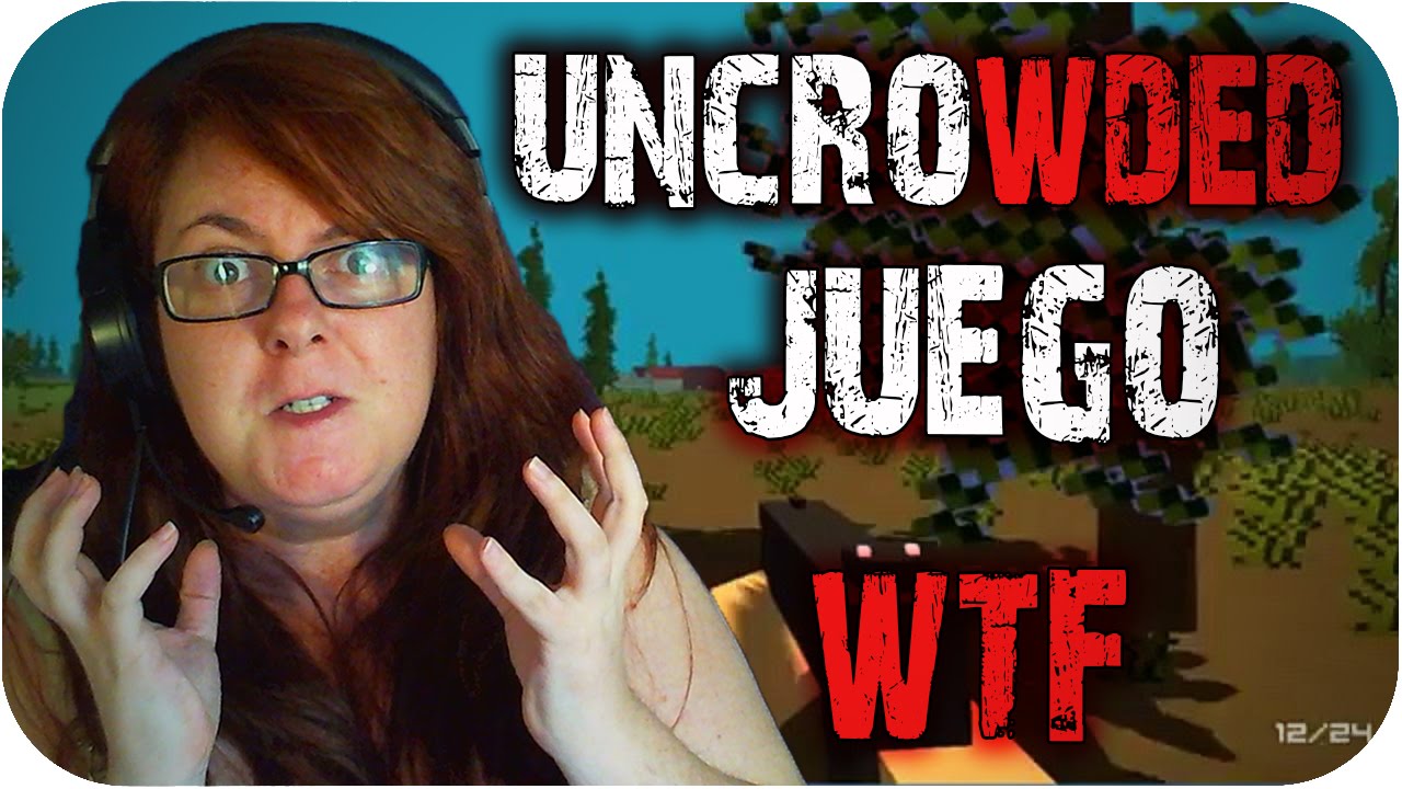 Uncrowded Gameplay Español - JUEGO WTF - YouTube