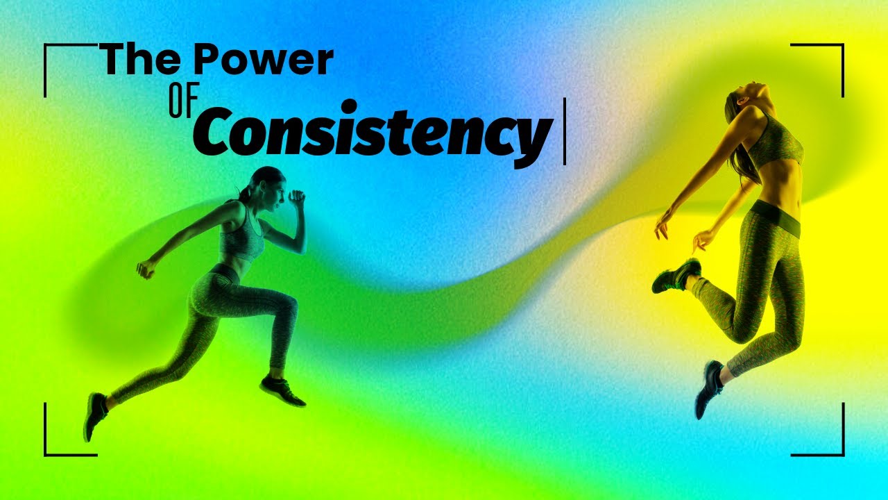 The Power of Consistency - YouTube