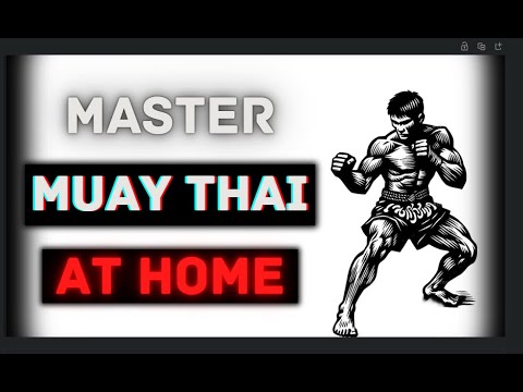 How to Learn Muay Thai from Scratch (at Home)